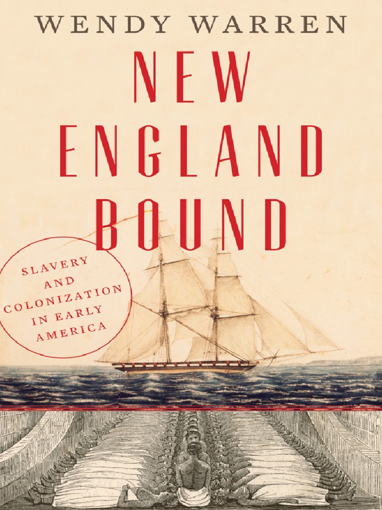 New England Bound - Wendy Warren | PDF | Atlantic Slave Trade | Slavery