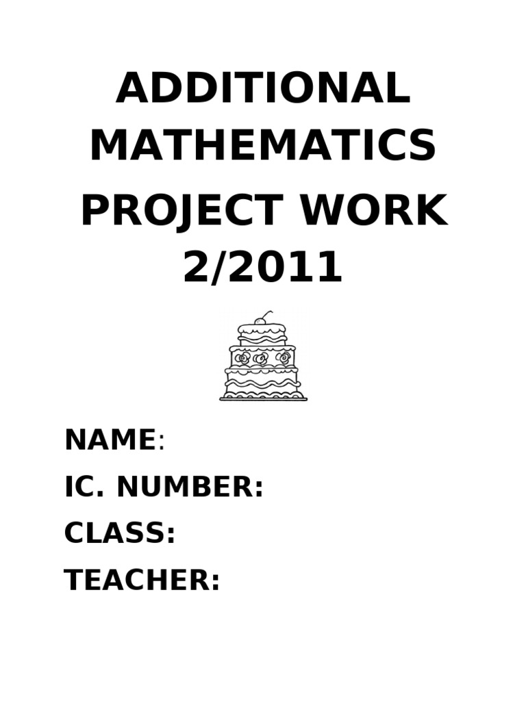 Additional Mathematics Project Work 2/2011 | PDF | Cakes | Volume