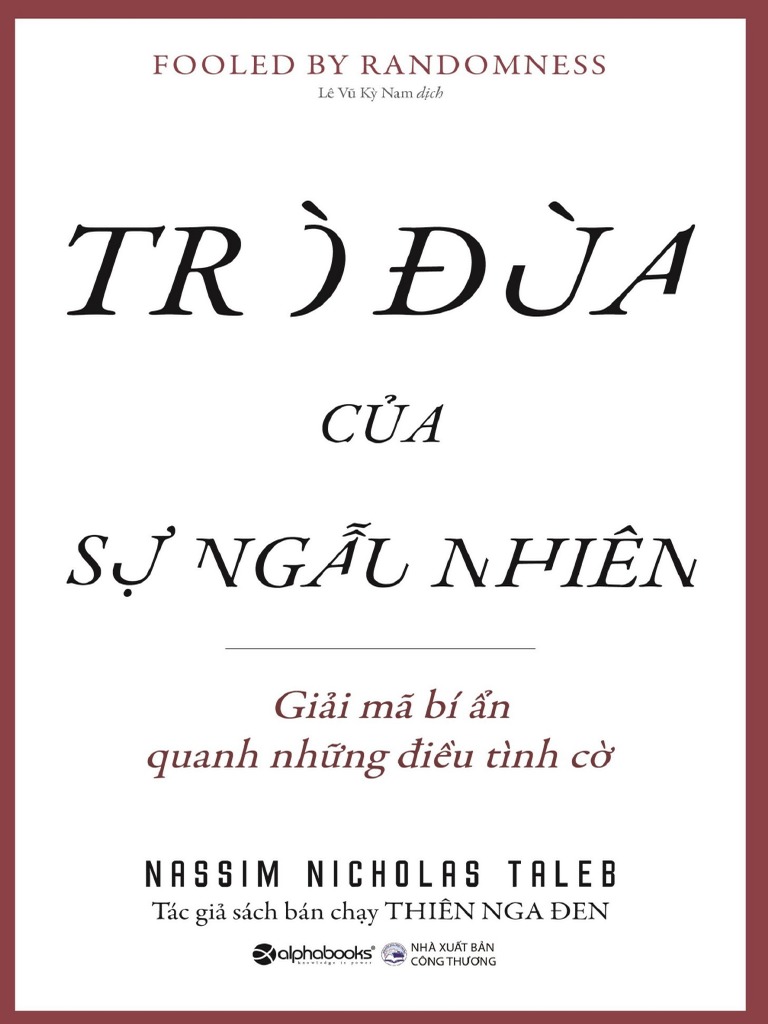Trò Đùa Của Sự Ngẫu Nhiên - Giải Mã Bí Ẩn Quanh Những Điều Tình Cờ - Nassim Nicholas Taleb | PDF