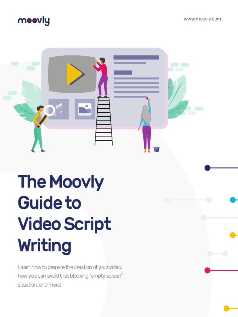 The Moovly Guide to Video Script Writing: A Comprehensive Overview for Creating an Effective ...