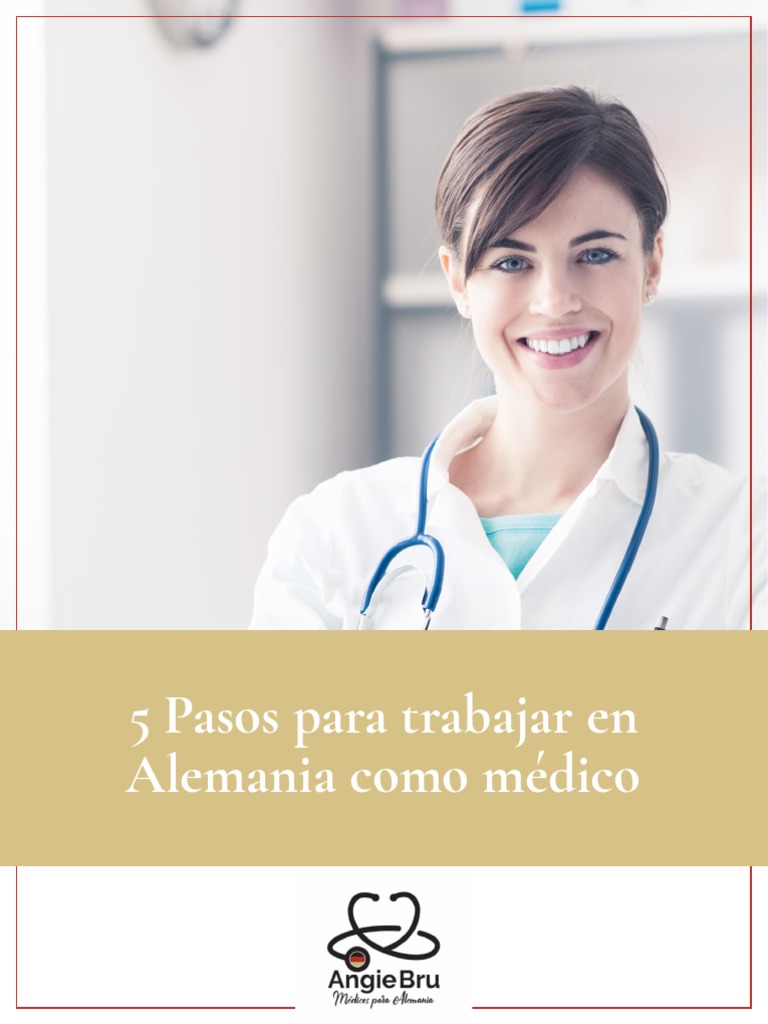 Los 5 Pasos para Trabajar en Alemania Como Medico - Angie Bru | PDF ...