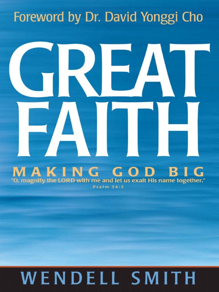 Great Faith - Making God Big - Wendell Smith | PDF | Faith | New Testament