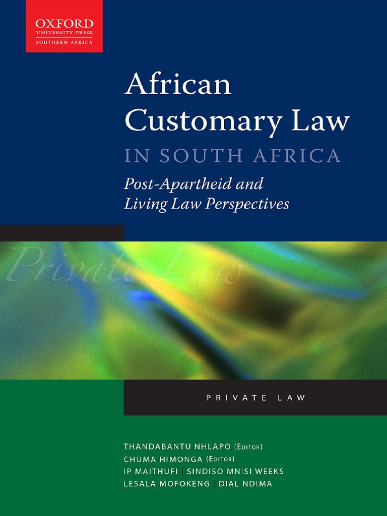 African Customary Law in South Africa Post-Apartheid and Living Law ...