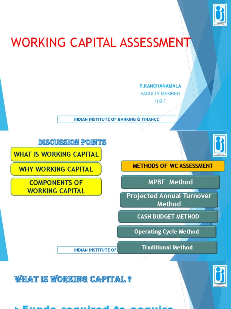 Working Capital Assessment: Indian Institute of Banking & Finance | PDF | Working Capital | Banks