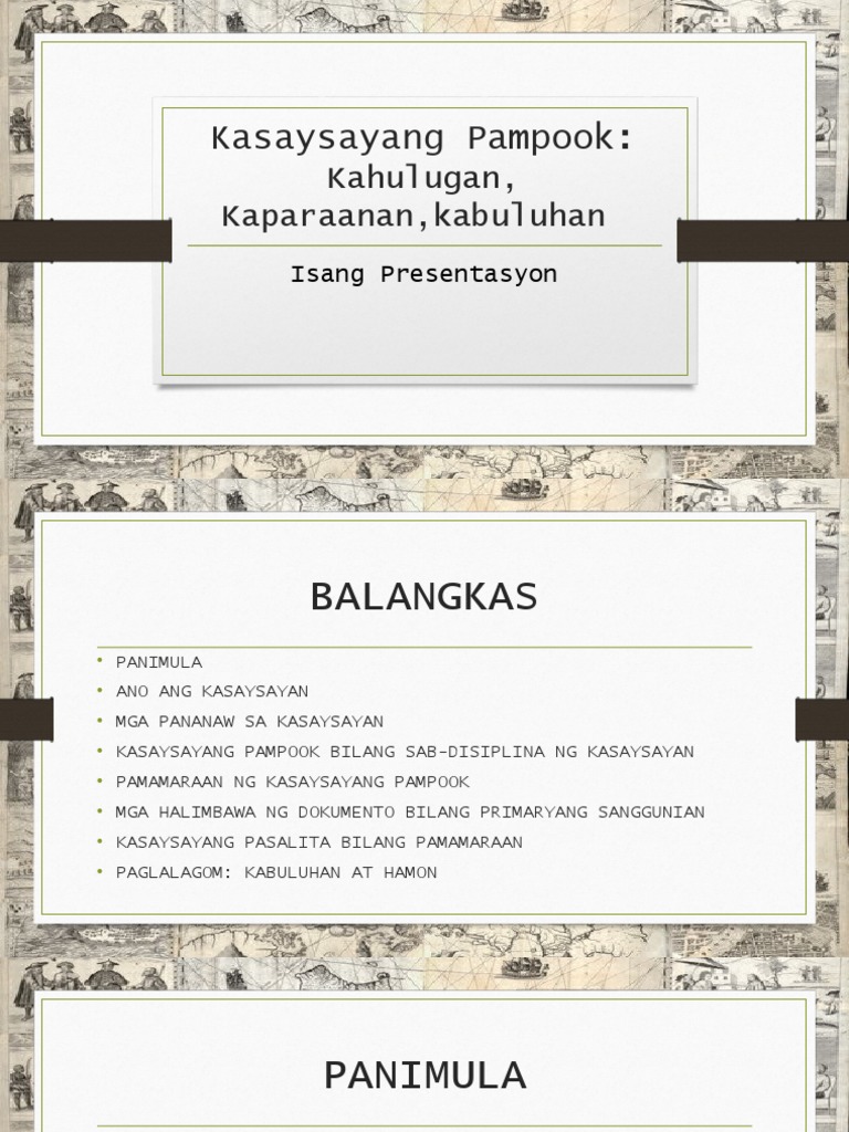 Kasaysayang Pampook - Kahulugan, Kaparaanan, Kabuluhan | PDF