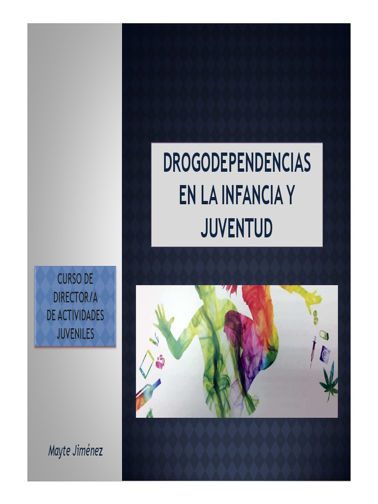 Drogodependencias en La Infancia y Juventud. MAYTE | PDF | La dependencia de sustancias ...