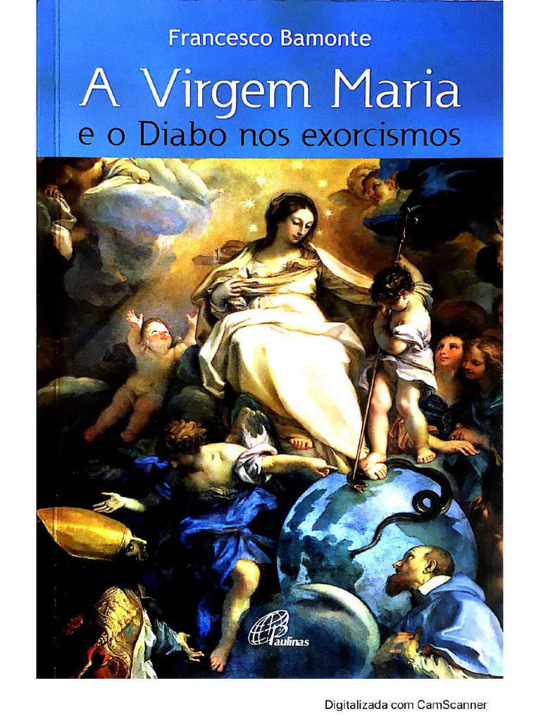 A Virgem Maria e o Diabo Nos Exorcismos - Francesco Bamonte - Até ...