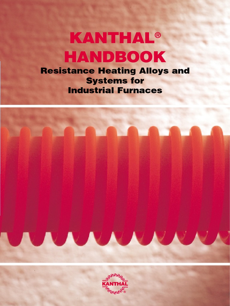 KANTHAL HANDBOOK. Resistance Heating Alloys and Systems For Industrial Furnaces | PDF | Pipe ...
