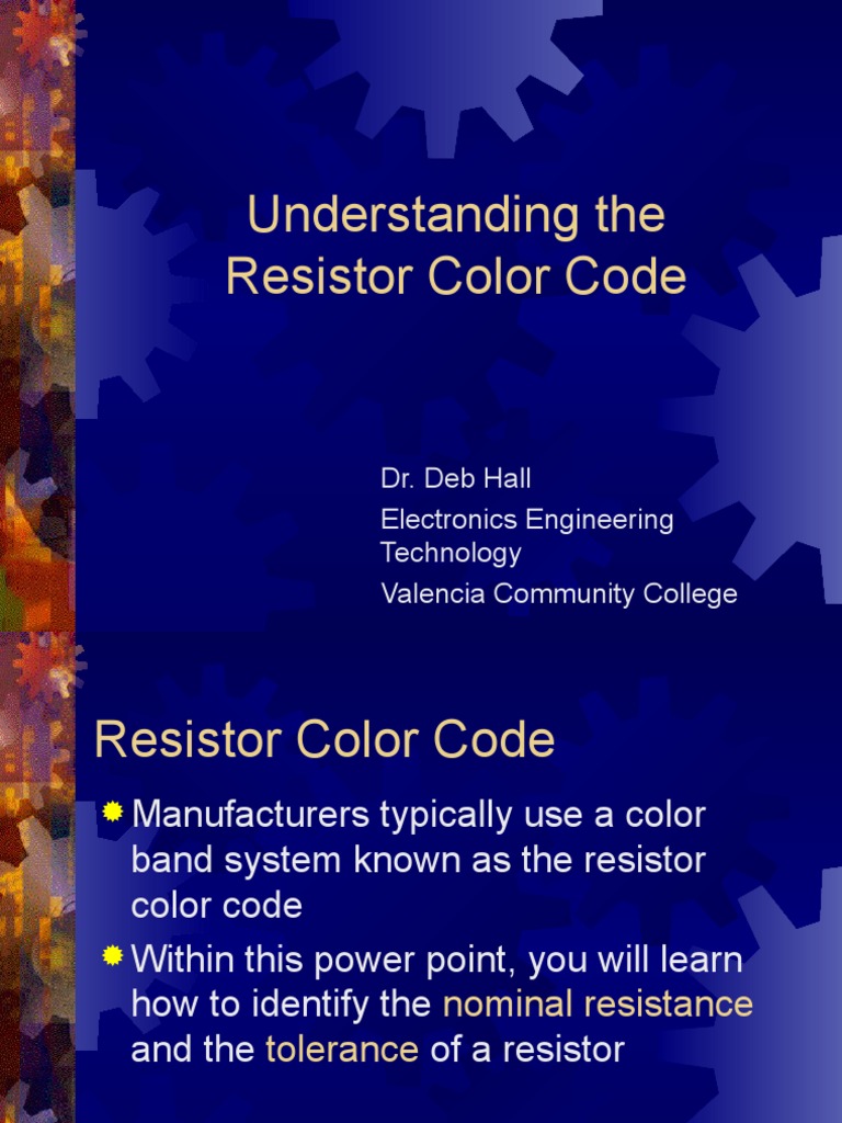 Understanding The Resistor Color Code: Dr. Deb Hall Electronics ...