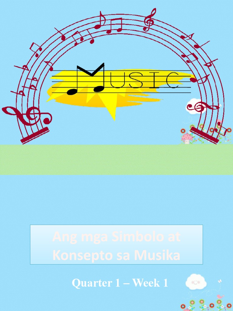MUSIC4 L1 Ang Mga Simbolo at Konsepto Sa Musika W1 | PDF