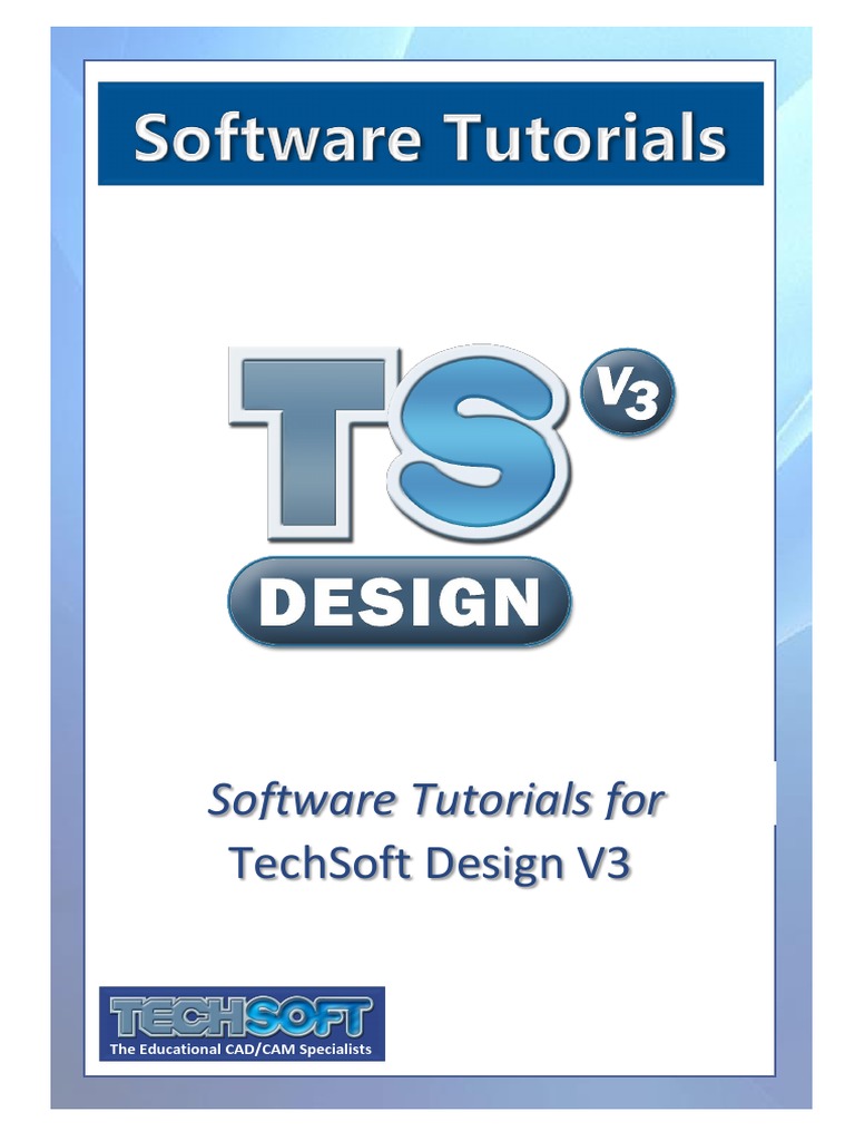 TechSoft Design V3 Tutorial Booklet | PDF | Installation (Computer ...