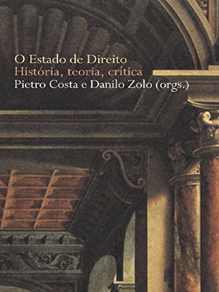 Resumo o Estado de Direito Historia Teoria e Critica Pietro Costa Danilo Zolo | PDF | Ciências ...