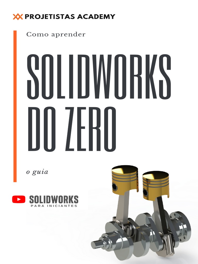 Guia - Aprenda Solidworks Do ZERO em UMA AULA - INTRODUÇÃO AO ... Guia - Aprenda Solidworks Do ZERO em UMA AULA - INTRODUÇÃO AO ...