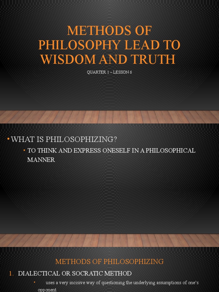Methods of Philosophy for Wisdom | PDF | Reason | Deductive Reasoning