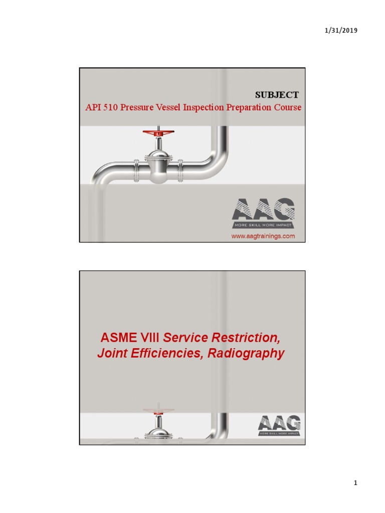 ASME VIII-2-Service Restrictions, Joint Efficiencies, Radiography | PDF ...