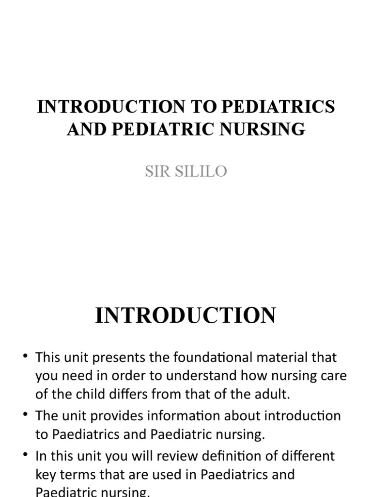 Introduction To Pediatrics Sir Sililo | PDF | Pediatrics | Nursing