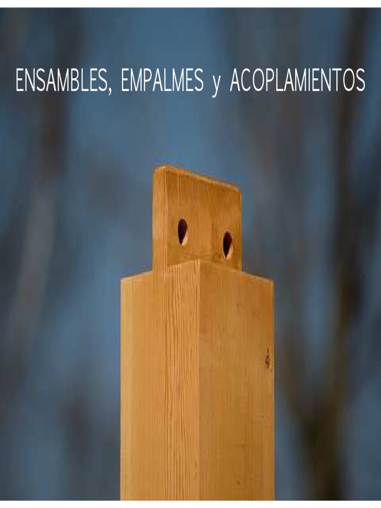 Tipos de Ensambles y Empalmes en Madera | PDF | Carpintería