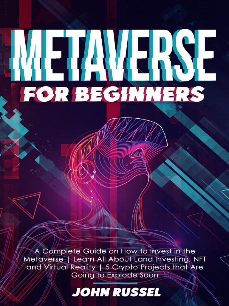 Metaverse For Beginners A Complete Guide | PDF | Virtual Reality | Augmented Reality