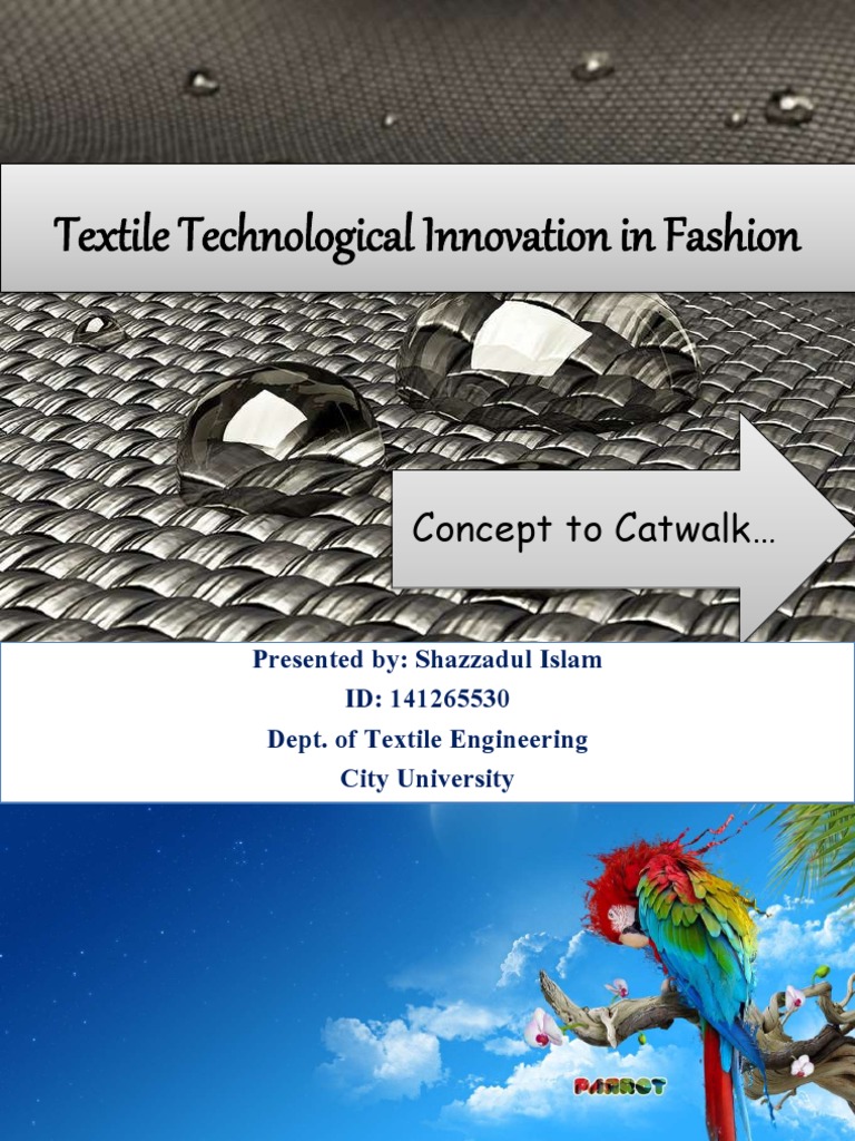 Connecting Concept to Catwalk: Textile Technological Innovations in ...