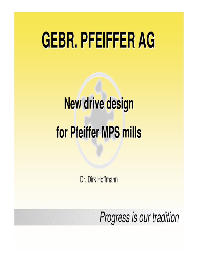 04 New Drive Design For Pfeiffer MPS Mills - Dr. Dirk Hoffmann ... 04 New Drive Design For Pfeiffer MPS Mills - Dr. Dirk Hoffmann ...