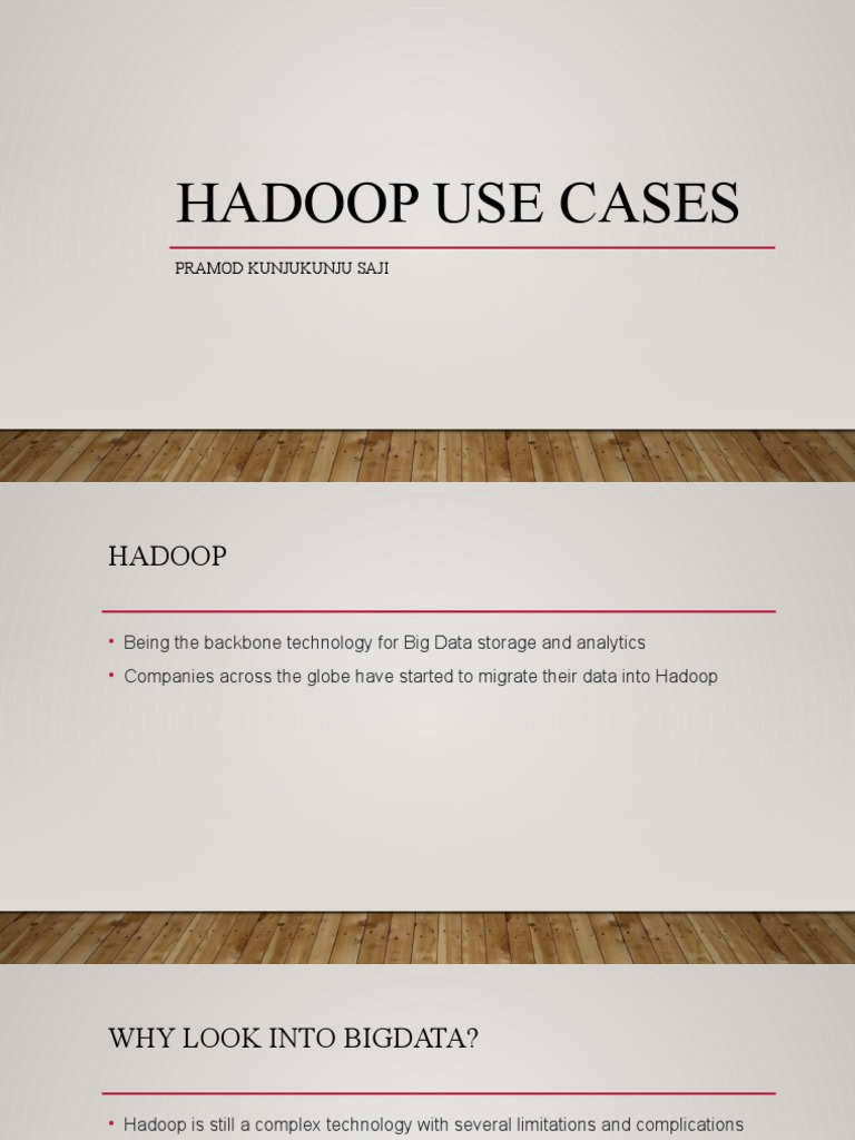 Hadoop-Use - Cases | PDF | Apache Hadoop | Big Data Hadoop-Use - Cases | PDF | Apache Hadoop | Big Data