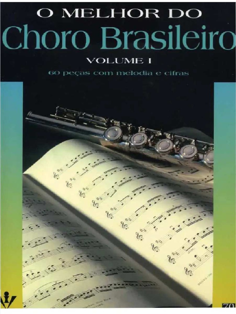 O Melhor Do Choro Brasileiro Vol 1 Songbook Comentarios PDF | PDF | Música latino-americana