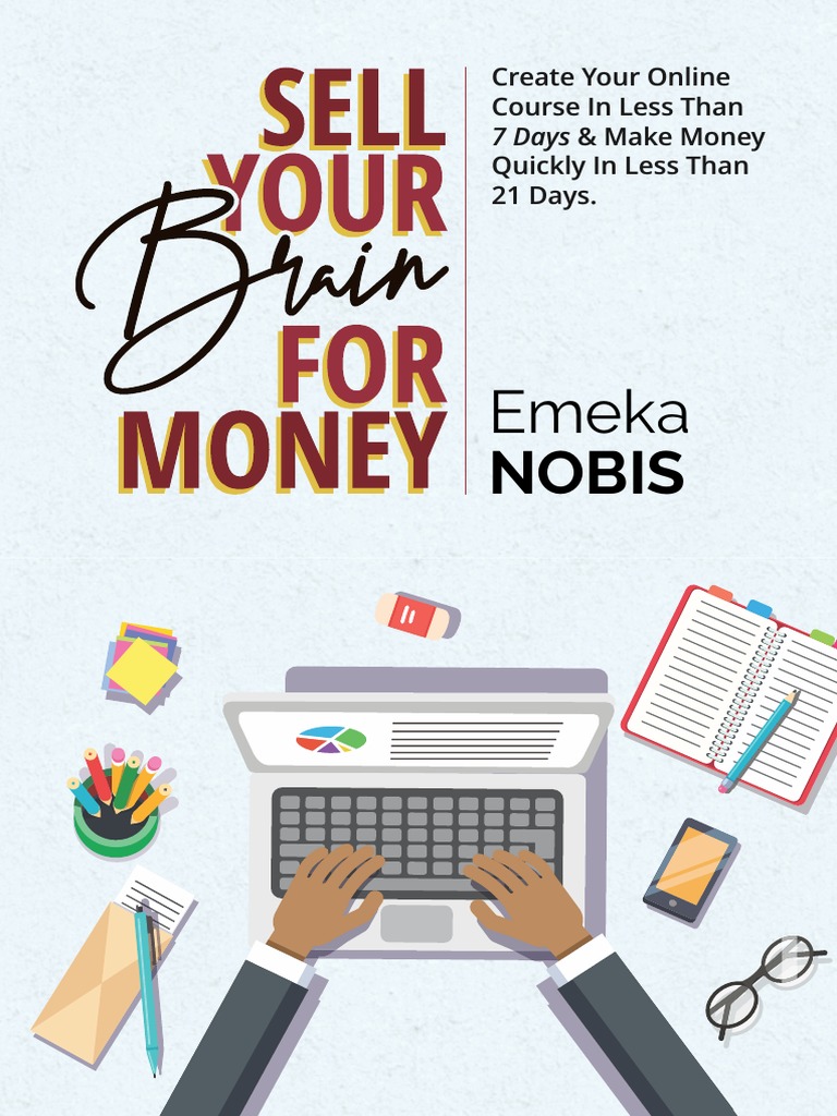 Sell Your Brain For Money by Emeka Nobis | PDF | Facebook