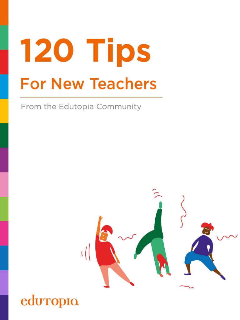 120 Tips New Teachers From Edutopia Community | PDF | Classroom | Teachers