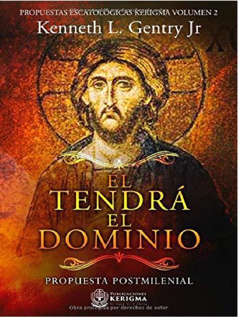 Kenneth L. Gentry Jr. - El Tendra El Dominio | PDF | La resurrección de ...