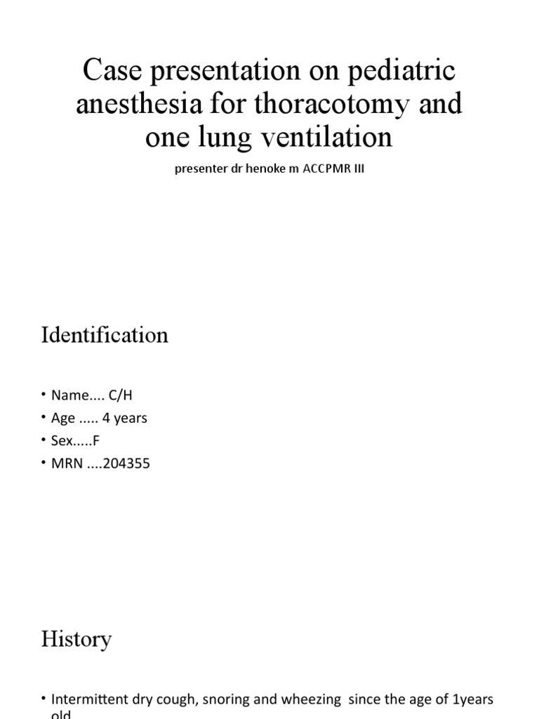 Case Presentation On Pediatric Anesthesia For Thoracotomy and | PDF ...