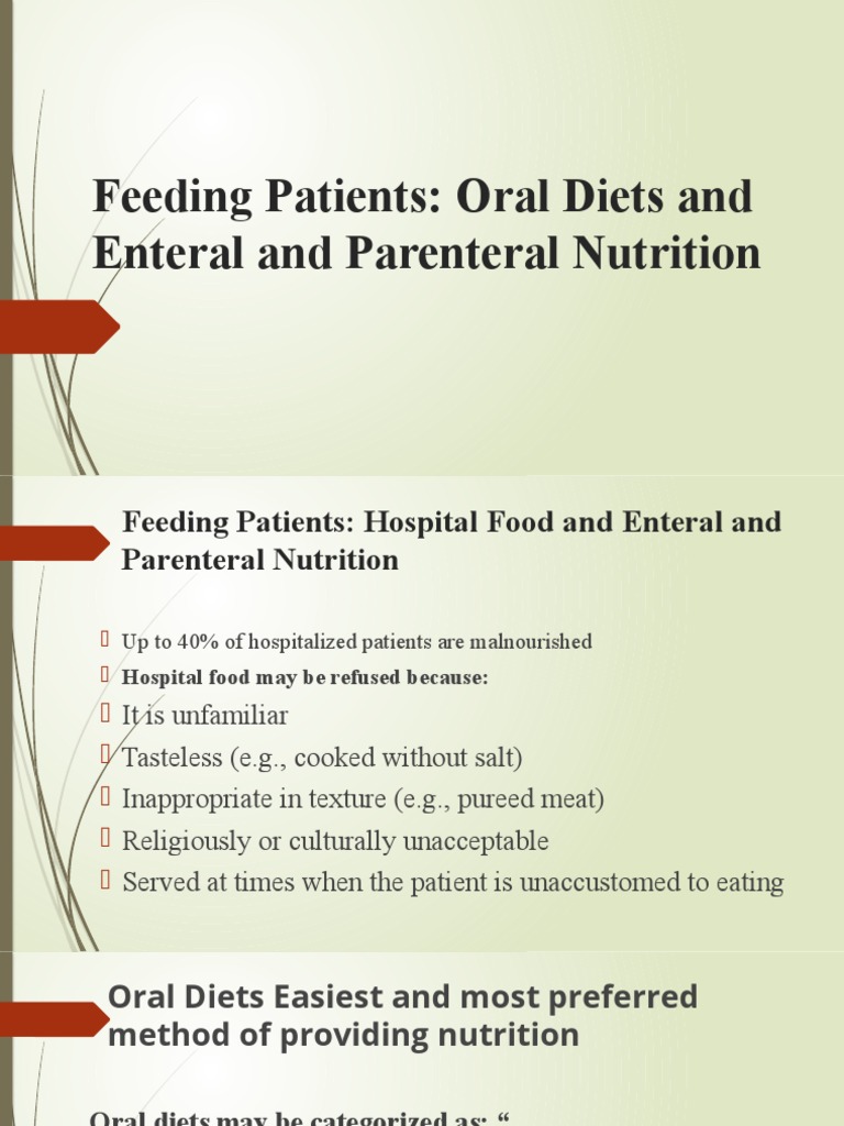 Lec 10 Feeding Patients Oral Diets and Enteral and Parenteral Nutrition ...