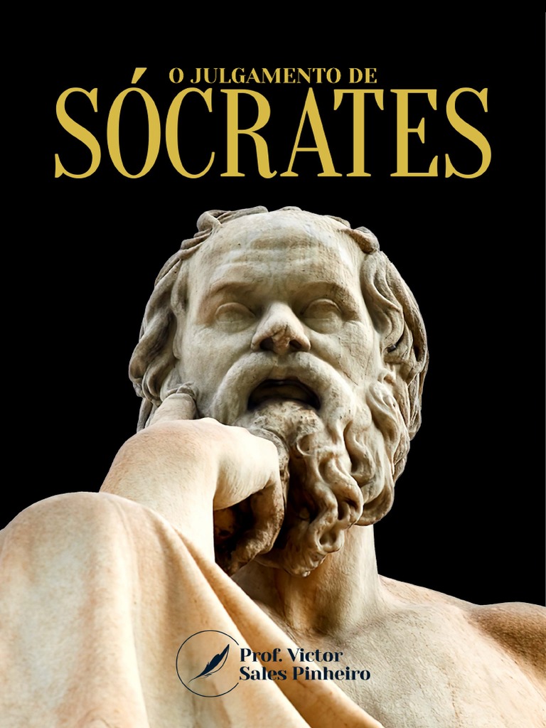 Julgamento de Sócrates: Diálogos de Platão | PDF | Sócrates | Apologia ...