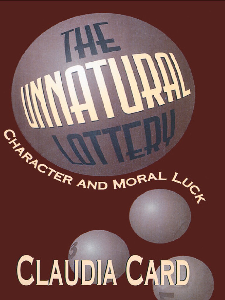 7 - Claudia Card - The Unnatural Lottery - Character and Moral Luck ...