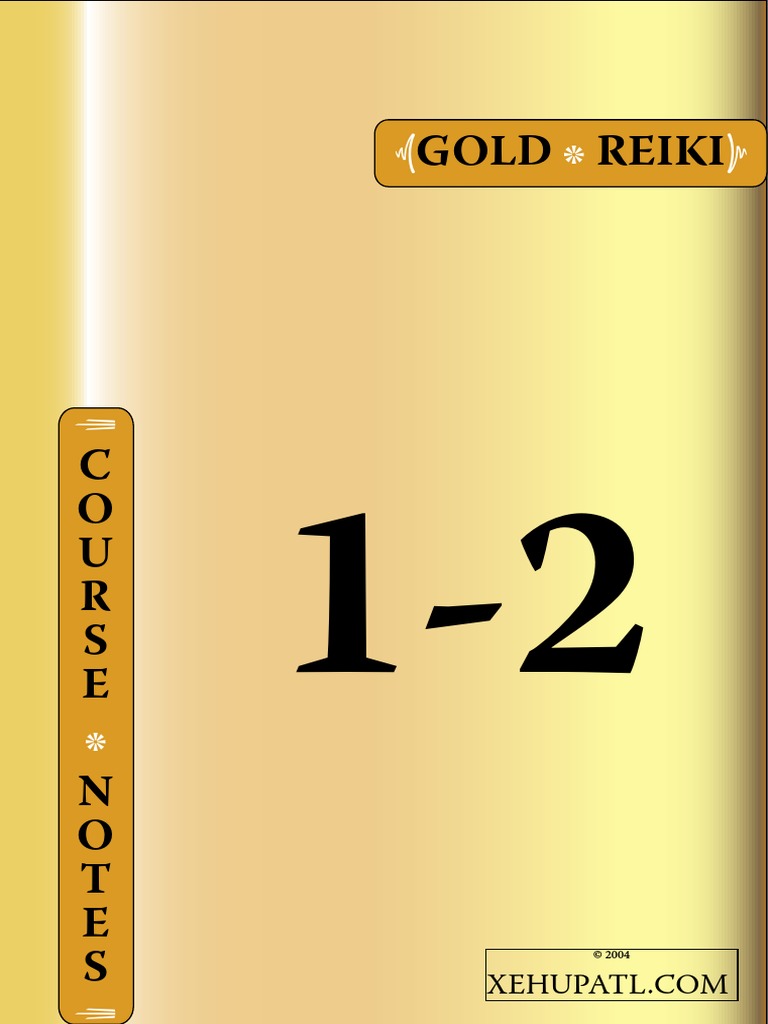 Gold Reiki Course Notes | PDF | Cognitive Science