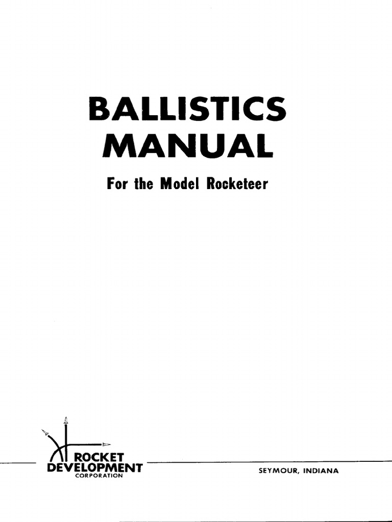 Ballistics Manual For The Model Rocketeer (Rocket Development Corp) | PDF