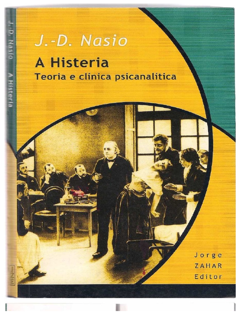 A Histeria - Teoria e Clínica Psicanalítica - J.-D Nasio | PDF