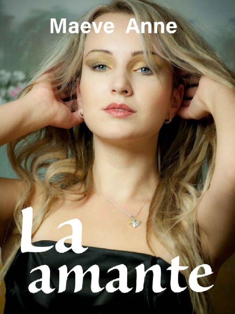 03 Amante, La - Maeve Anne | PDF | Amor | Amante (Amante)