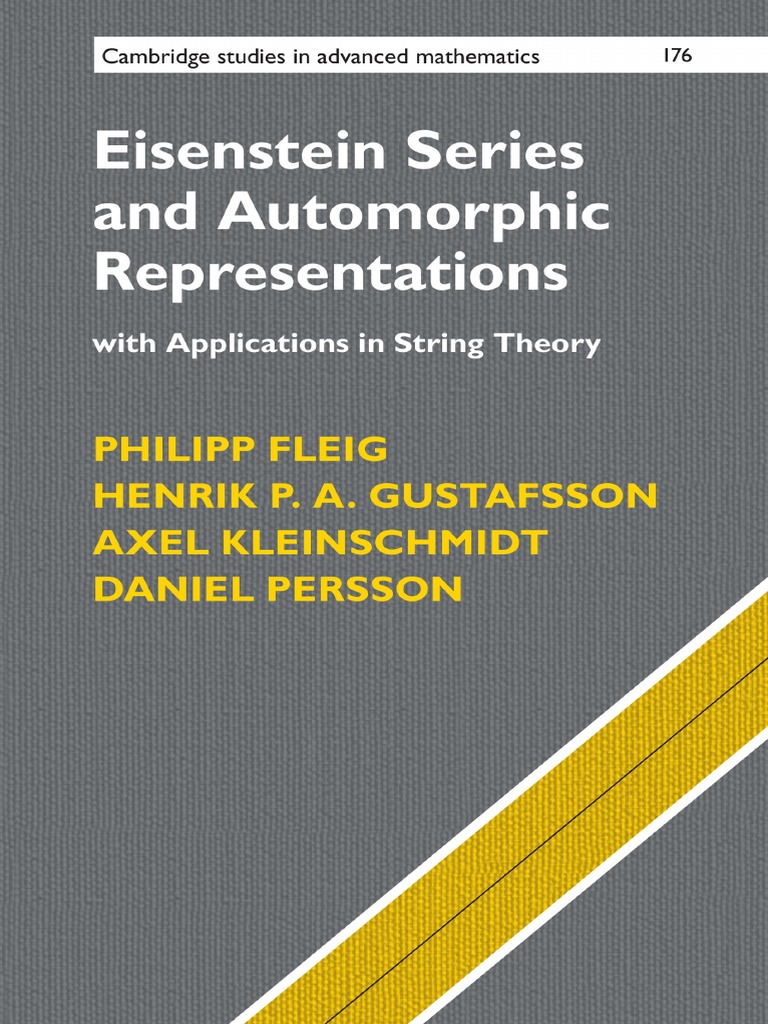 Eisenstein Series and Automorphic Representations With Applications in ... Eisenstein Series and Automorphic Representations With Applications in ...