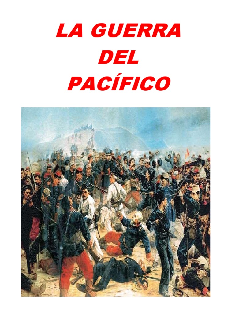 La Guerra del Pacífico: Causas y Consecuencias | PDF | Bolivia | Chile