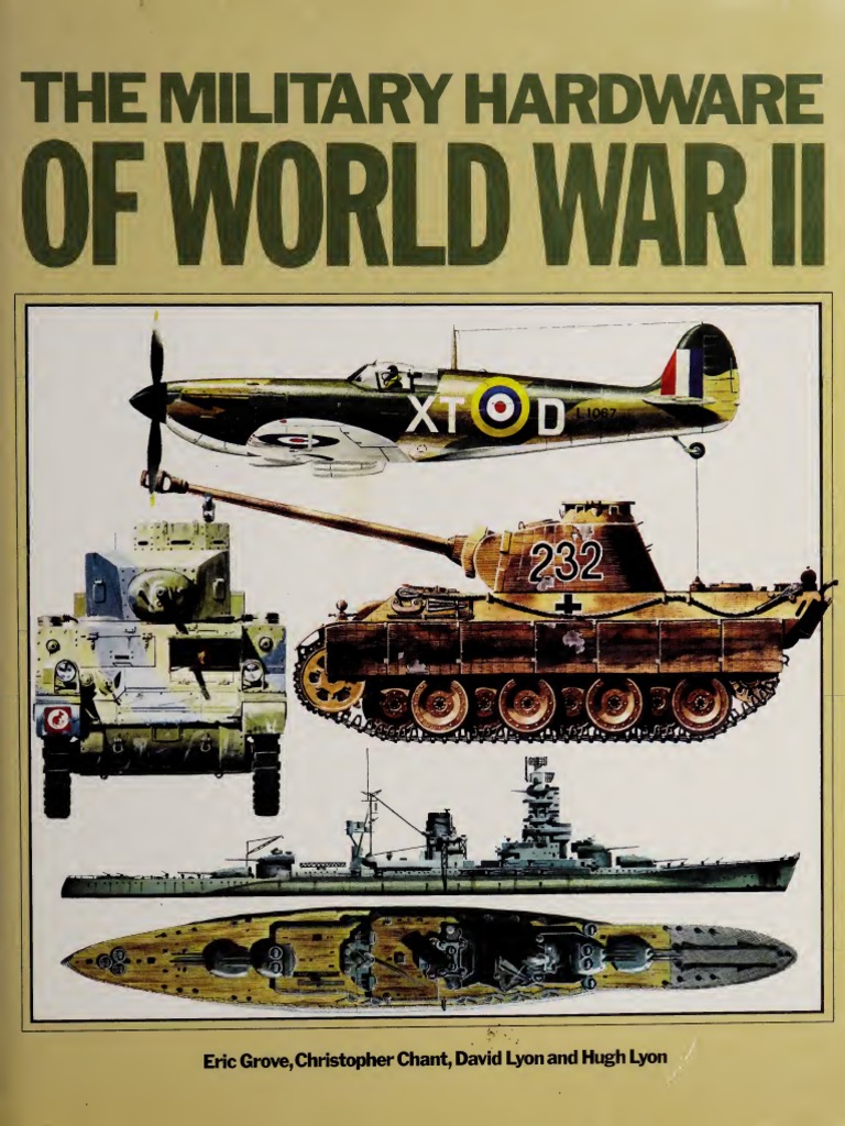 The Military Hardware of World War II | PDF | Tanks | Armoured Warfare
