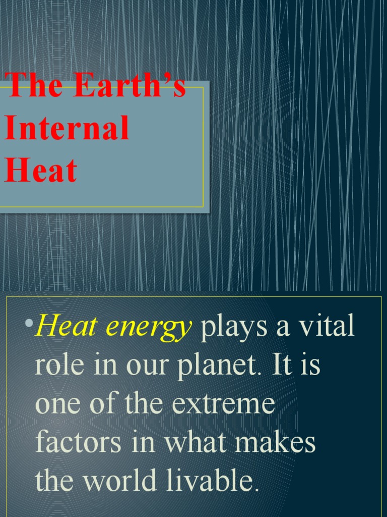 Earth's Internal Heat Explained | PDF | Earth | Planetary Core