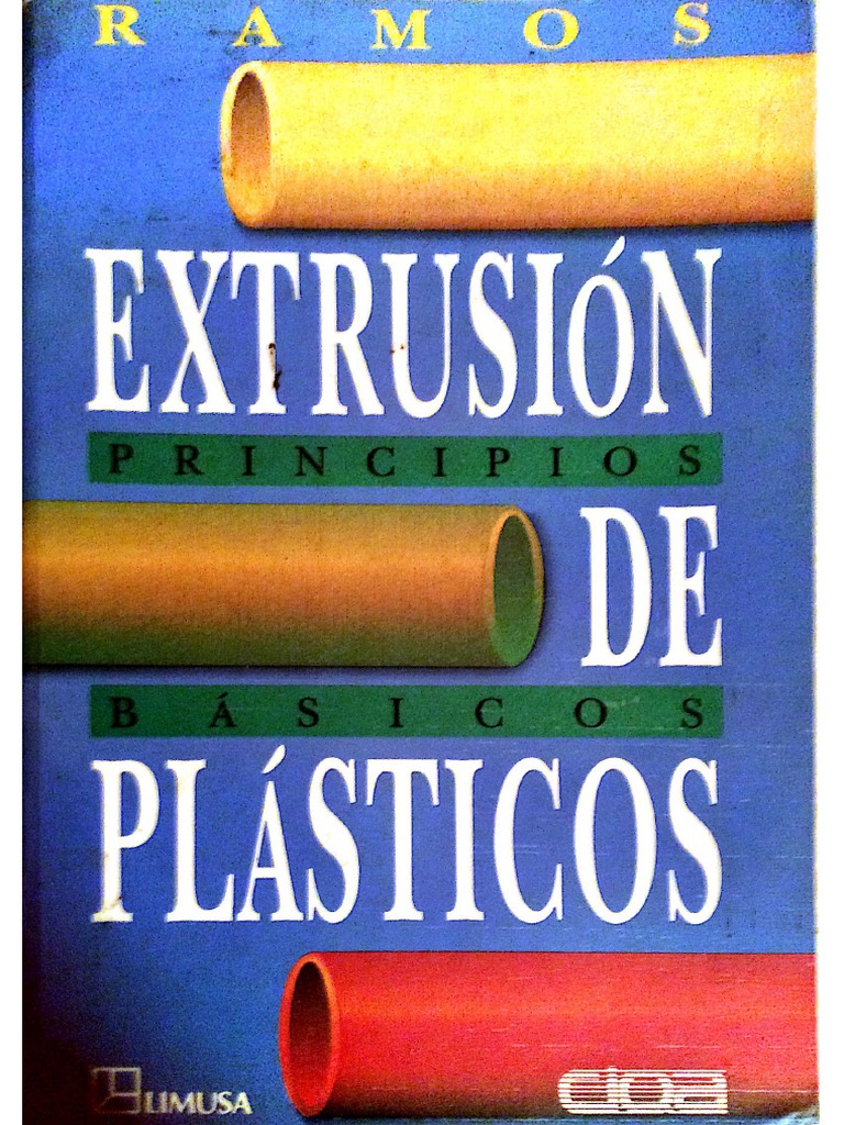 Principios de Extrusión de Plásticos by Ramos, CIQA | PDF