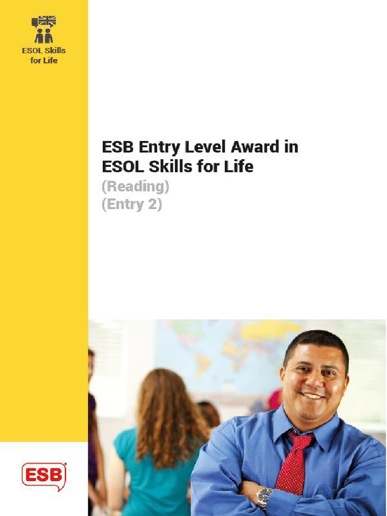 ESB SPEC 37 ESB Entry Level Award in ESOL Skills For Life Reading Entry 2 v1 | PDF | English As ...