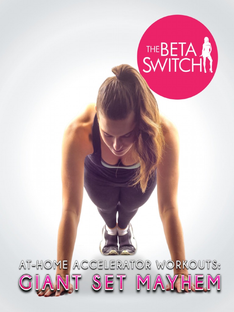 Beta Switch at Home Accelerator Workouts Giant Set Mayhem | PDF | Human ...