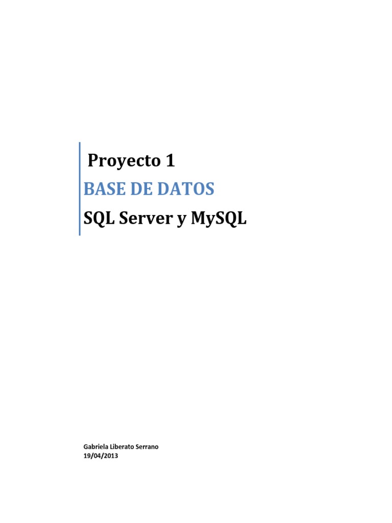 Proyecto 1 BASE DE DATOS SQL Server y MySQL | PDF | Ingeniería de software | Software de la ...