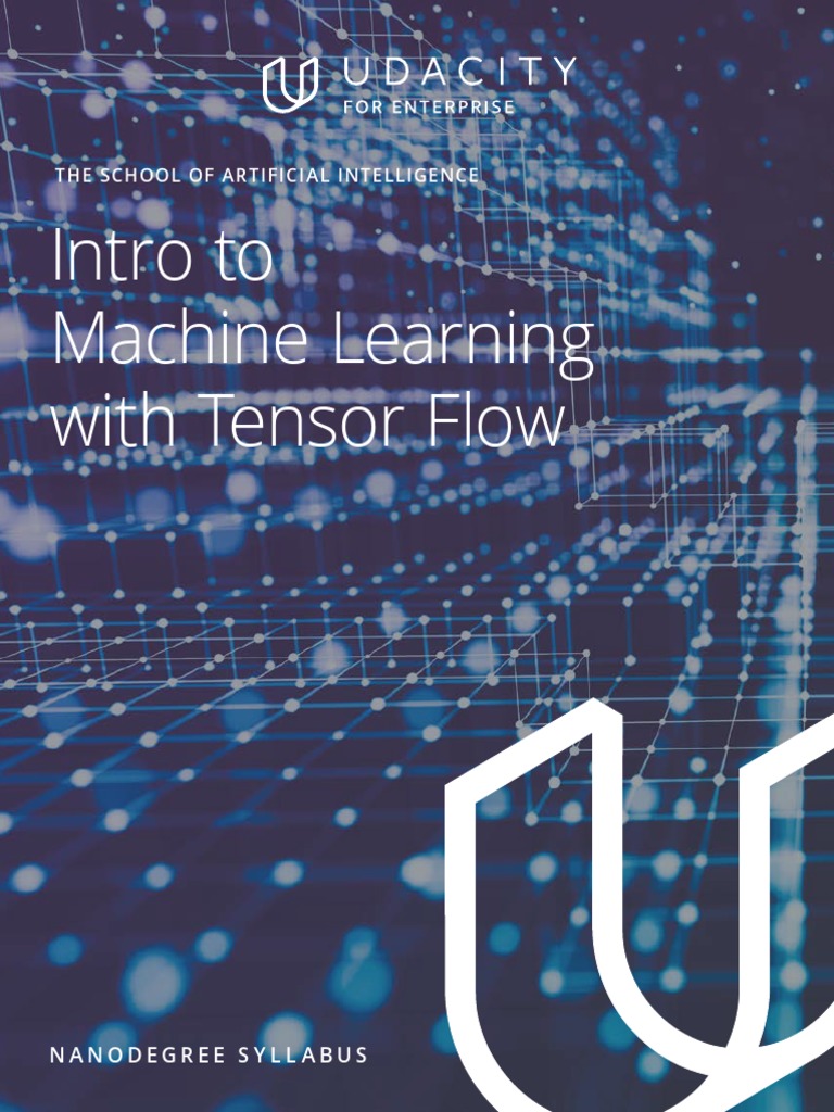 Udacity Enterprise Syllabus Introduction To Machine Learning With TensorFlow nd230 | PDF ...
