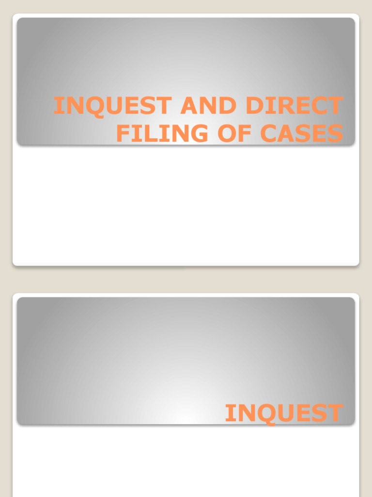 CDI 3 Lesson 9 - INQUEST AND DIRECT FILING OF CASES | PDF