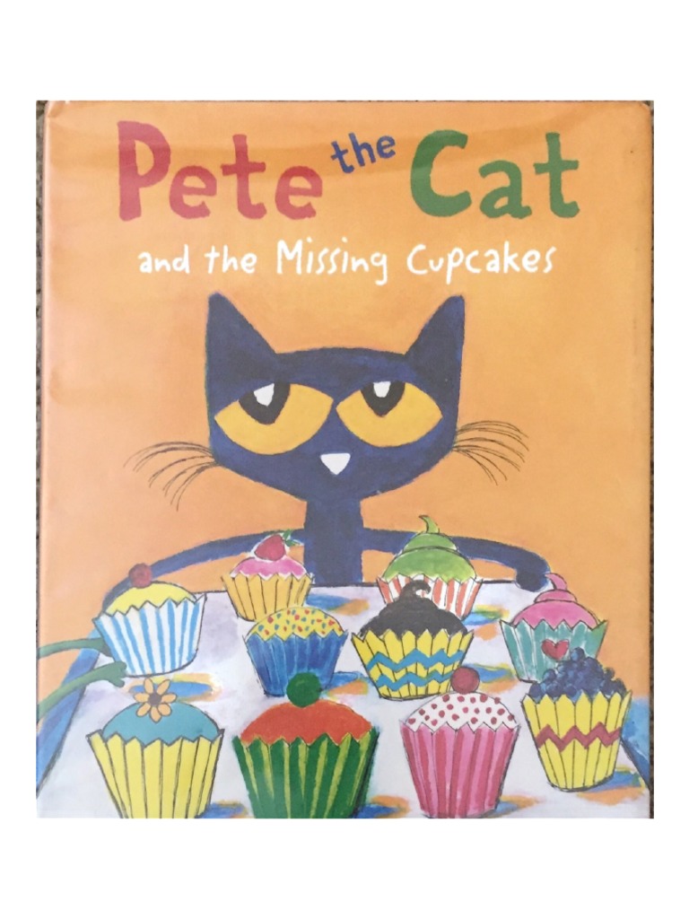 Pete The Cat and The Missing Cupcakes | PDF