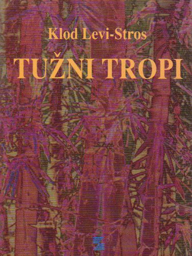 Claude Lévi-Strauss - TUŽNI TROPI | PDF