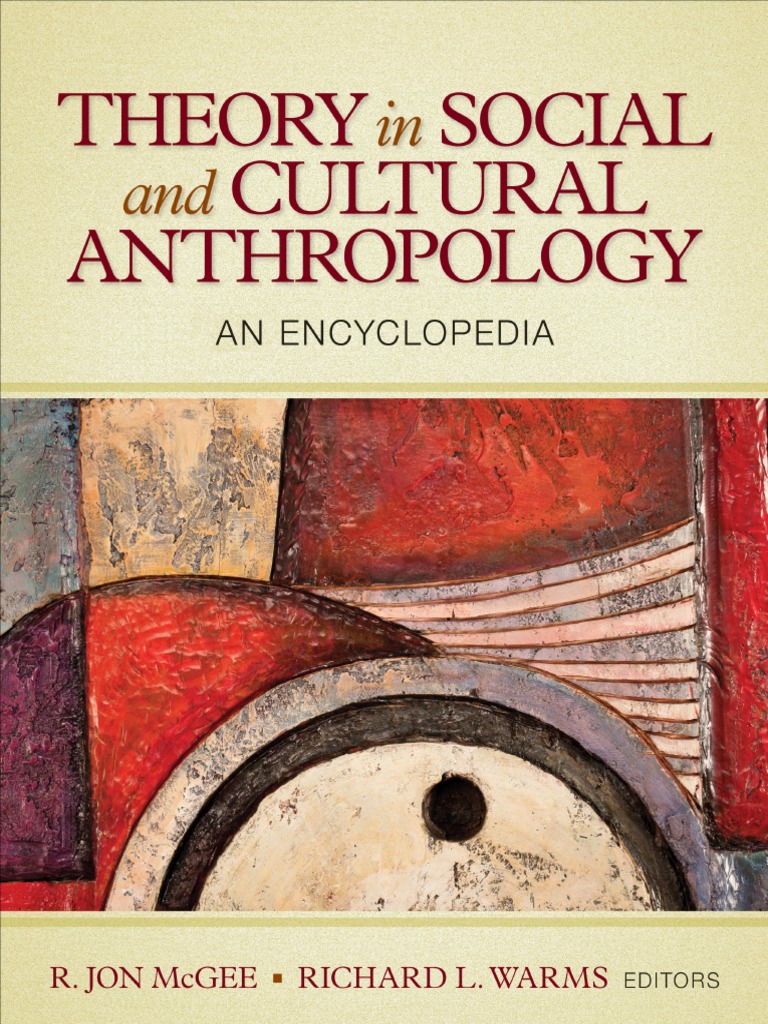 Theory in Social and Cultural Anthropology An Encyclopedia (R. Jon ...